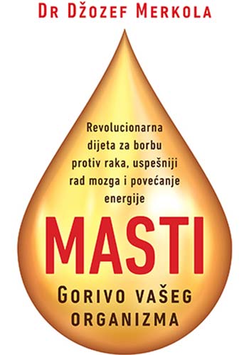 Masti: Gorivo vašeg organizma – Džozef Merkola