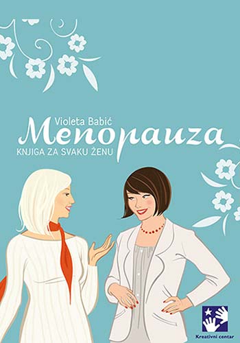 Menopauza: Knjiga za svaku ženu – Violeta Babić