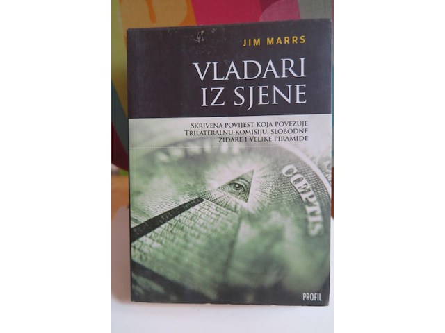 VLADARI IZ SJENE / JIM MARRS