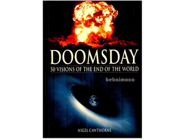 DOOMSDAY : 50 VISIONS OF THE END OF THE WORLD