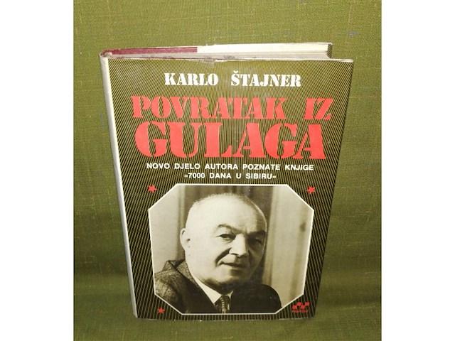 POVRATAK IZ GULAGA - KARLO ŠTAJNER