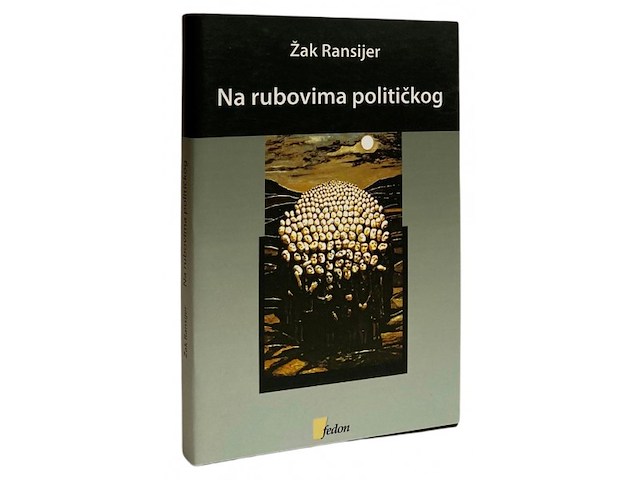 Žak Ransijer - Na rubovima političkog ✔️