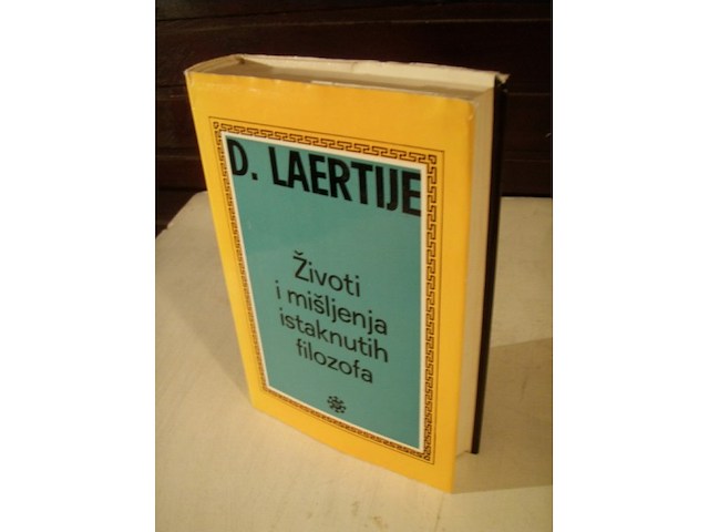 Diogen Laertije-Zivoti i misljenja istaknutih filozofa