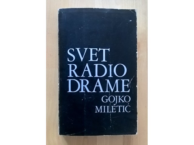 Svet radio drame, Gojko Miletić