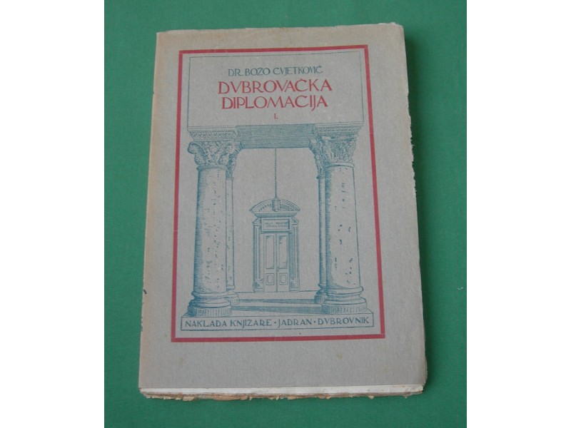 Dubrovačka diplomacija I - Dr Božo Cvjetković, 1923.