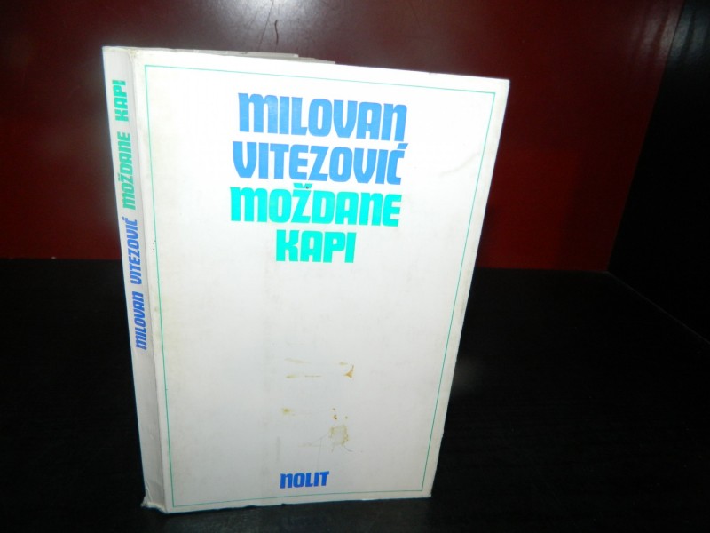 Moždane kapi, Milovan VItezović