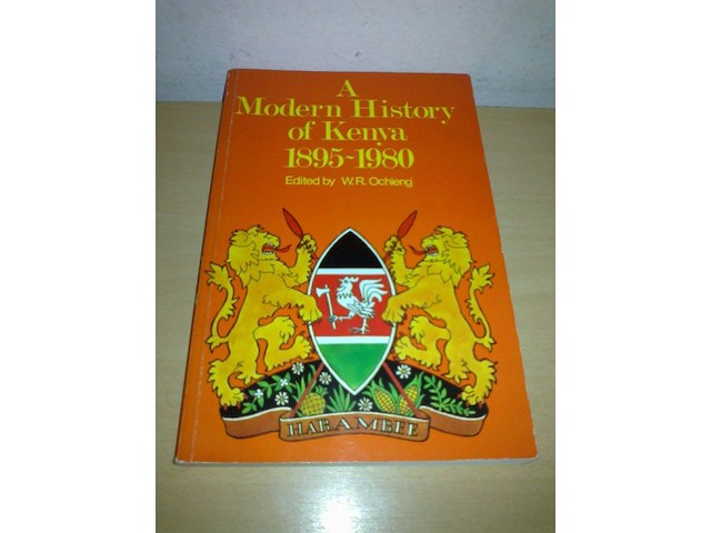 A Modern History of Kenya 1895-1980