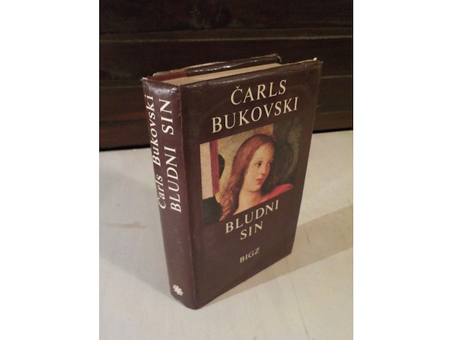 Carls Bukovski - Bludni sin