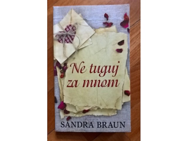 Ne tuguj za mnom, Sandra Braun