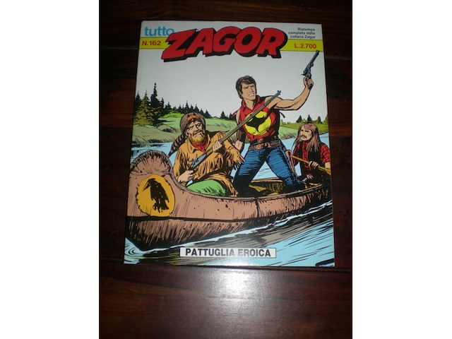 ZAGOR  TUTTO  162 PATTUGLIA  EROICA*