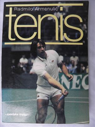 Knjiga: Tenis, autor: Radmilo Armenulic, 1985. god
