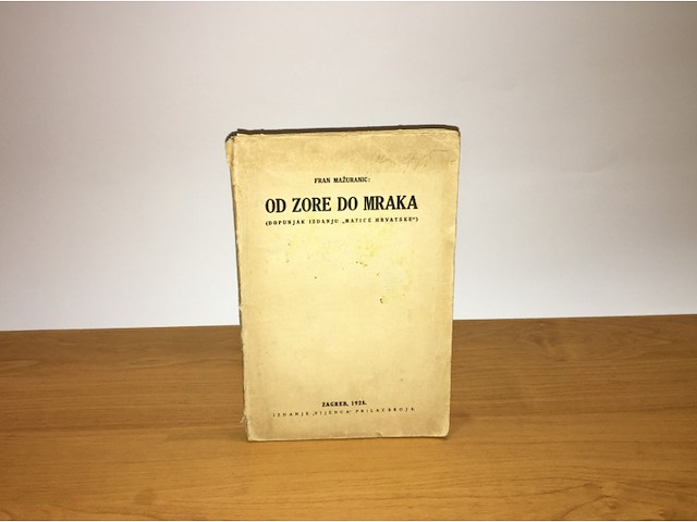 FRAN MAŽURANIĆ - OD ZORE DO MRAKA