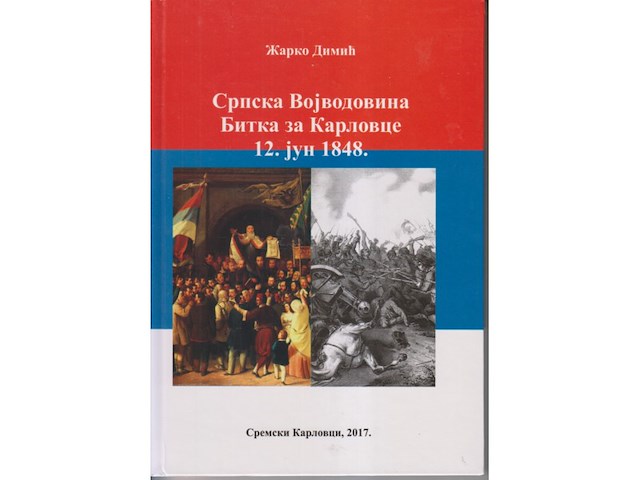 SRPSKA VOJVODINA BITKA ZA KARLOVCE 12. JUN 1848.