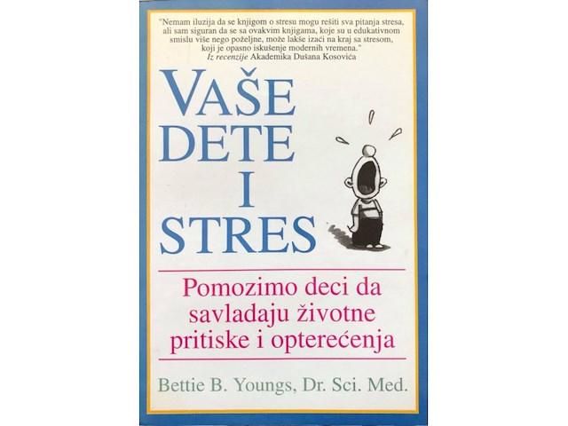 Vašse dete i stres - Bettie B. Youngs