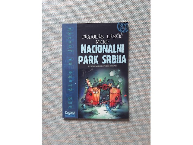 Dragoljub Ljubičić Mićko Nacionalni park Srbija