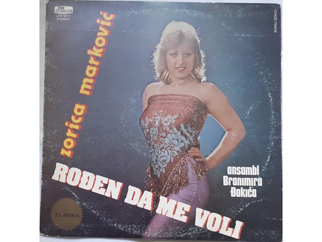 ZORICA MARKOVIC - RODJEN DA ME VOLI