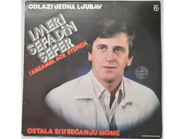 IMERI SEFADIN - SEFER - ODLAZI JEDNA LJUBAV