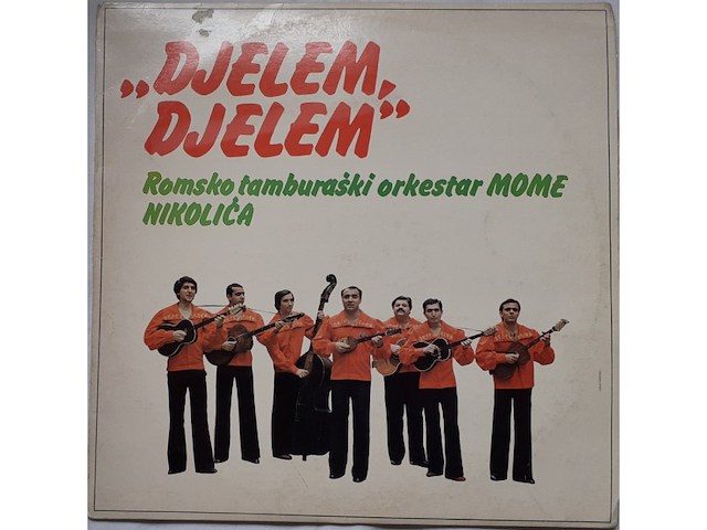 Romsko tamburaski orkestar Mome Nikolica-Djelem,djelem