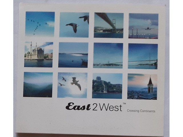 VARIOUS  -  EAST  2  WEST Crossing Continents