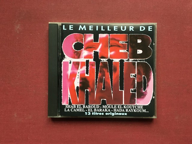 Cheb Khaled - LE MEiLLEUR DE CHEB KHALED  The Best 1991