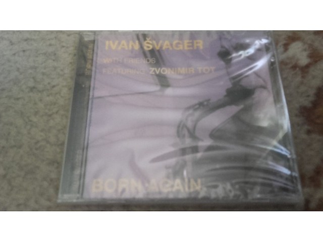 Ivan Švager ‎– Born Again
