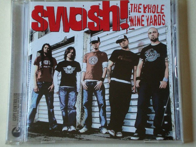 Swosh - The Whole Nine Yards