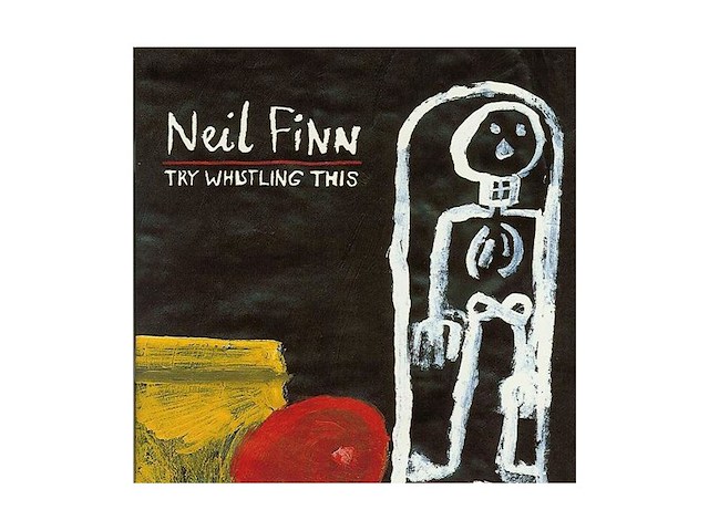Neil Finn – Try Whistling This