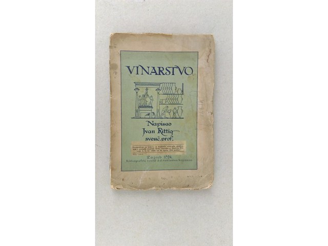 Vinarstvo - Sveuc. prof. Ivan Rittig; 1924 g.  Retko!!!