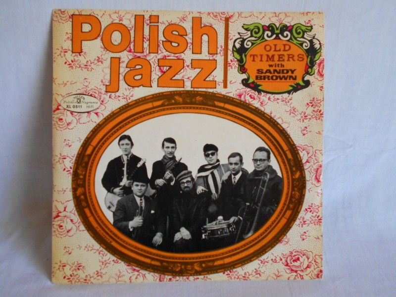 OLD TIMERS,SANDY BROWN! POLJSKI JAZZ(1969.)! 5/5-!