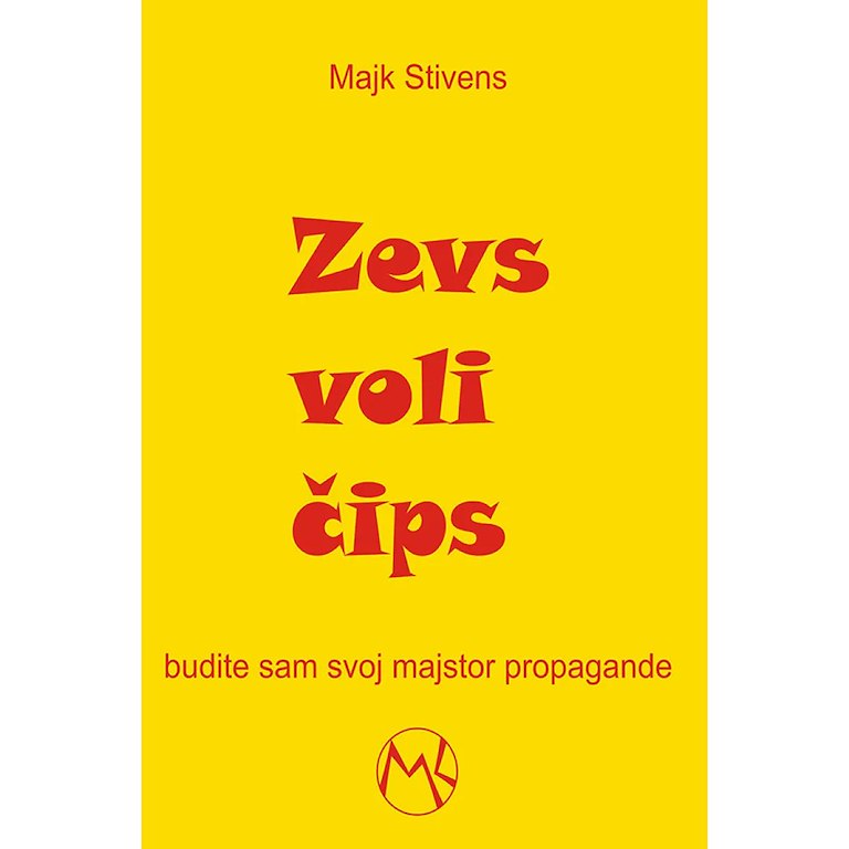 ZEVS VOLI ČIPS, BUDITE SAM SVOJ MAJSTOR PROPAGANDE