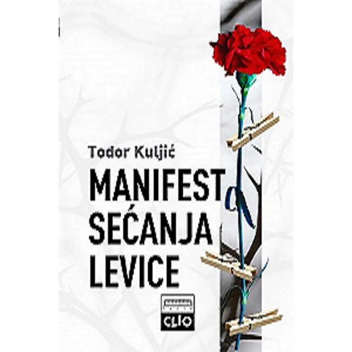 MANIFEST SEĆANJA LEVICE - Kontrasećanje potlačenih i zaboravljenih / tvrdi povez