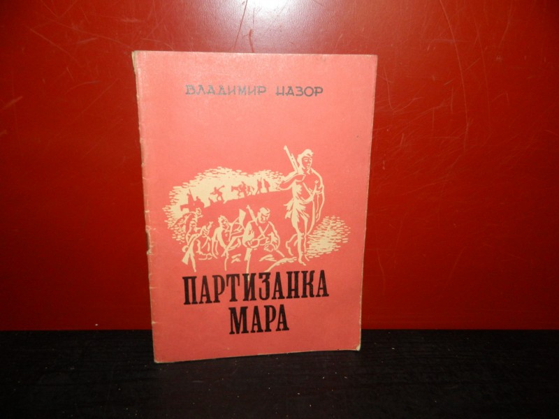 Partizanka Mara, Vladimir Nazor