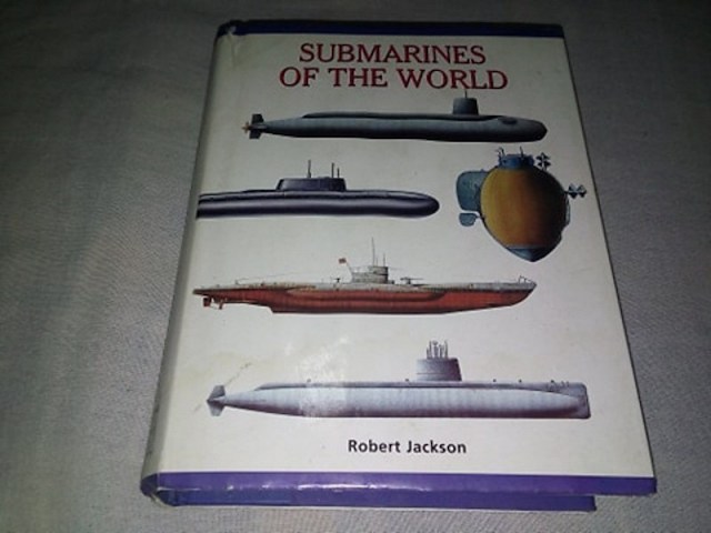 Submarines of the World by Robert Jackson