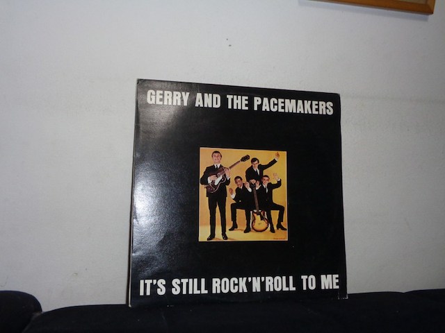 Gerry And The Pacemakers – It`s Still Rock`nroll  To Me