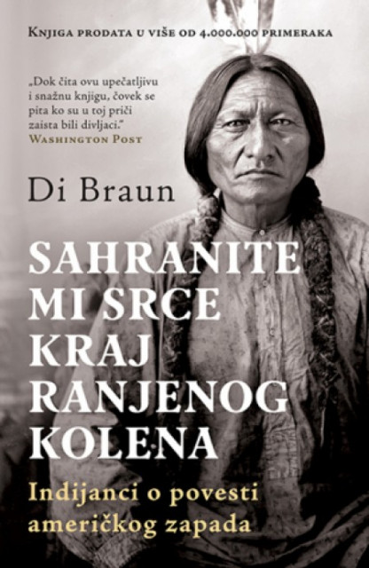 Sahranite mi srce kraj ranjenog kolena - Di Braun ( 10142 )