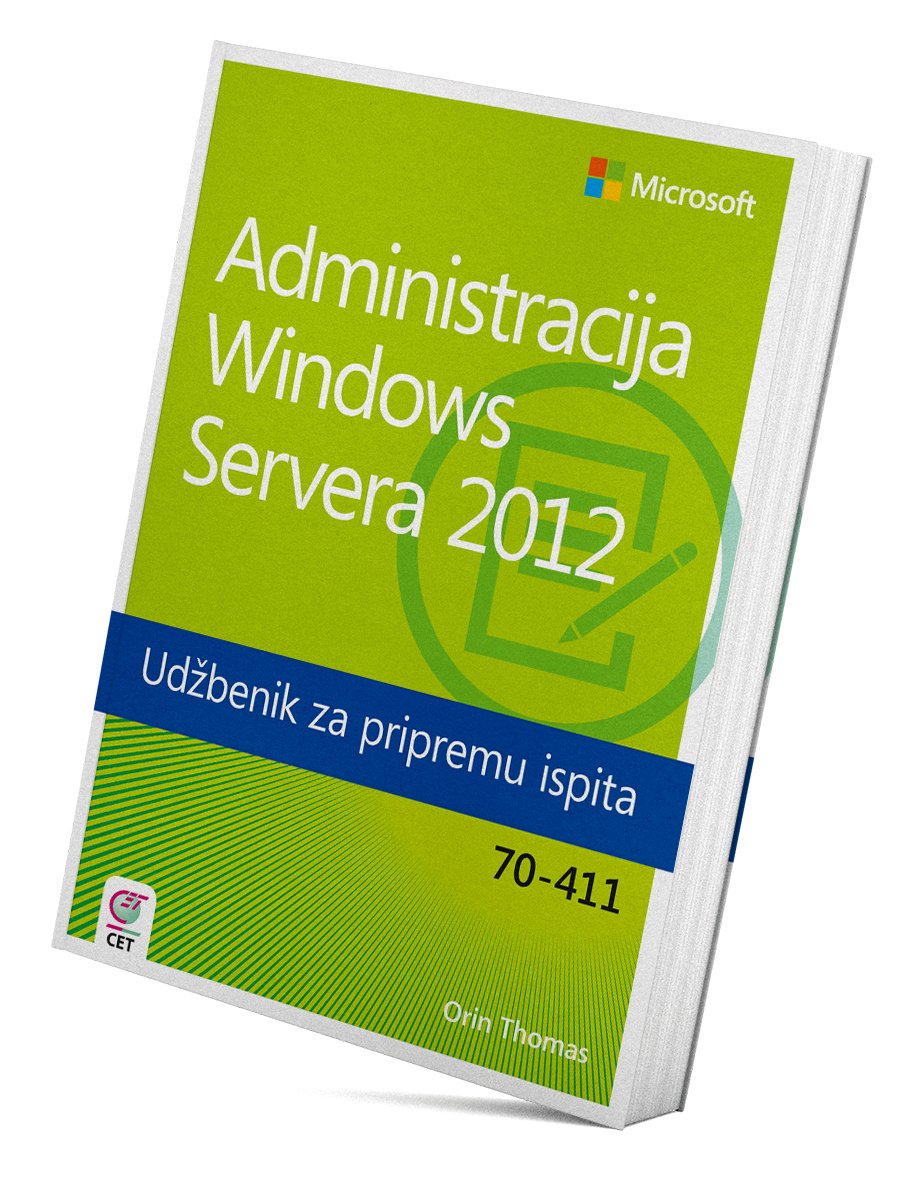 Administracija Windows Servera 2012 – udžbenik za pripremu ispita 70-411