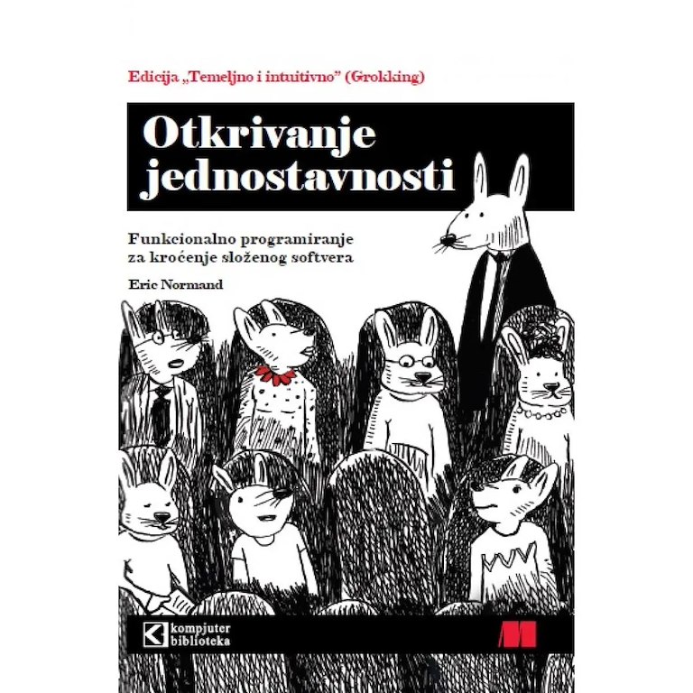 OTKRIVANJE JEDNOSTAVNOSTI – funkcionalno proigramiranje