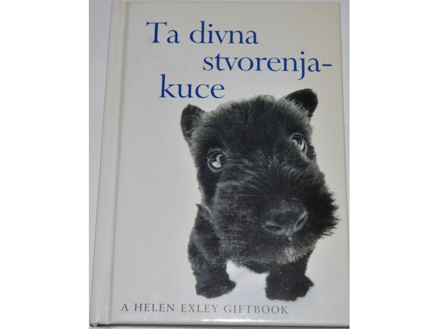 Ta divna stvorenja - kuce - Helen Exley