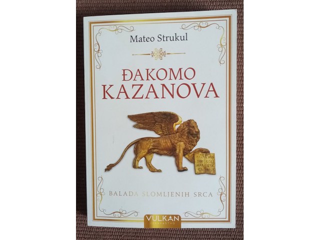 ĐAKOMO KAZANOVA: BALADA SLOMLJENIH SRCA - Mateo Strukul