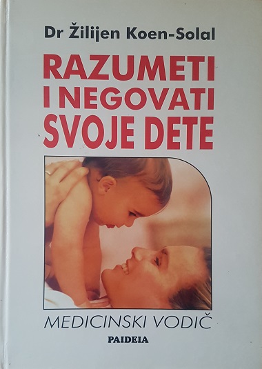 Kako razumeti i negovati svoje dete