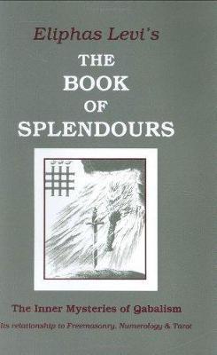 Book of Splendours - Eliphas Levi