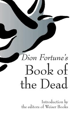 Dion Fortune's Book of the Dead - Dion Fortune