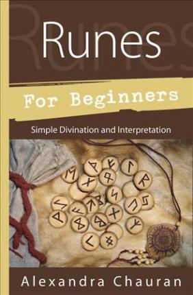 Runes for Beginners - Alexandra Chauran