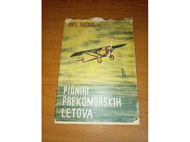 Pioniri prekomorskih letova - Pavel Brežnik