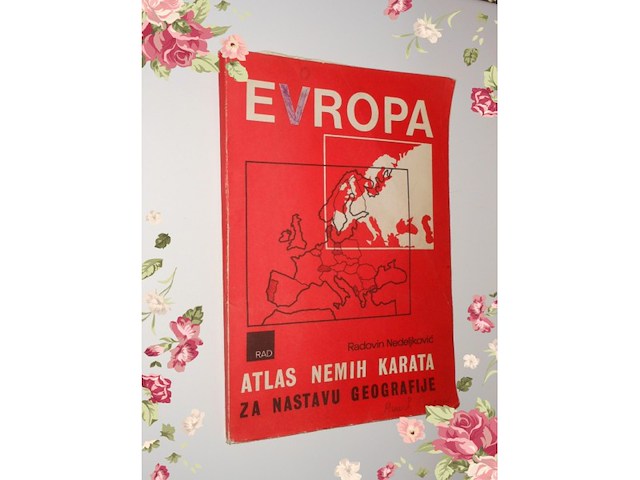 Evropa atlas nemih karata - Radovan Nedeljković