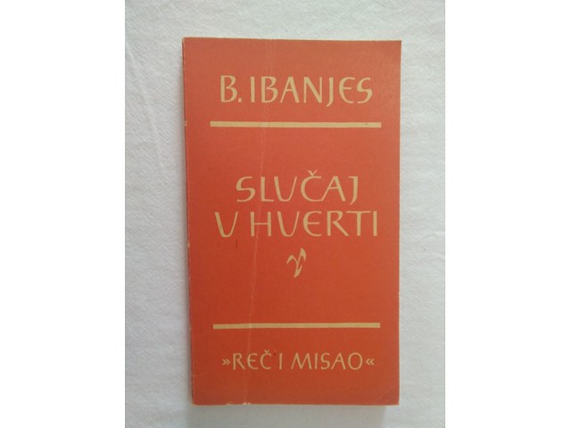 Reč i misao - B. Ibanjes - Slučaj u Huerti