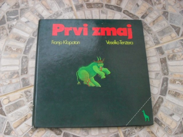 PRVI ZMAJ - FRANJO KLOPOTAN/VESELKO TENŽERA