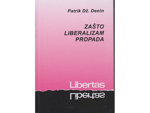 Denin / ZAŠTO LIBERALIZAM PROPADA - perfekttttttT