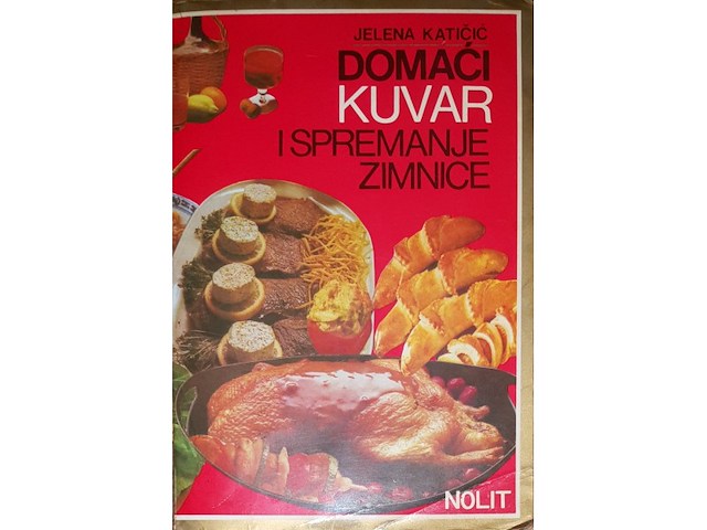 Domaći Kuvar I Spremanje Zimnice  - Jelena Katičić