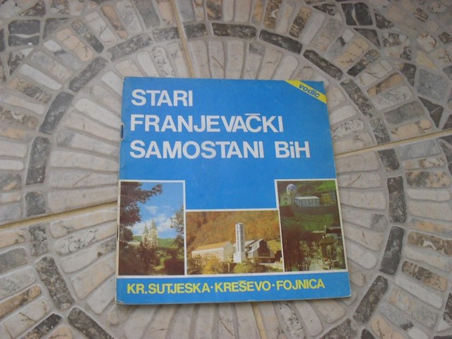 STARI FRANJEVAČKI SAMOSTANI BiH